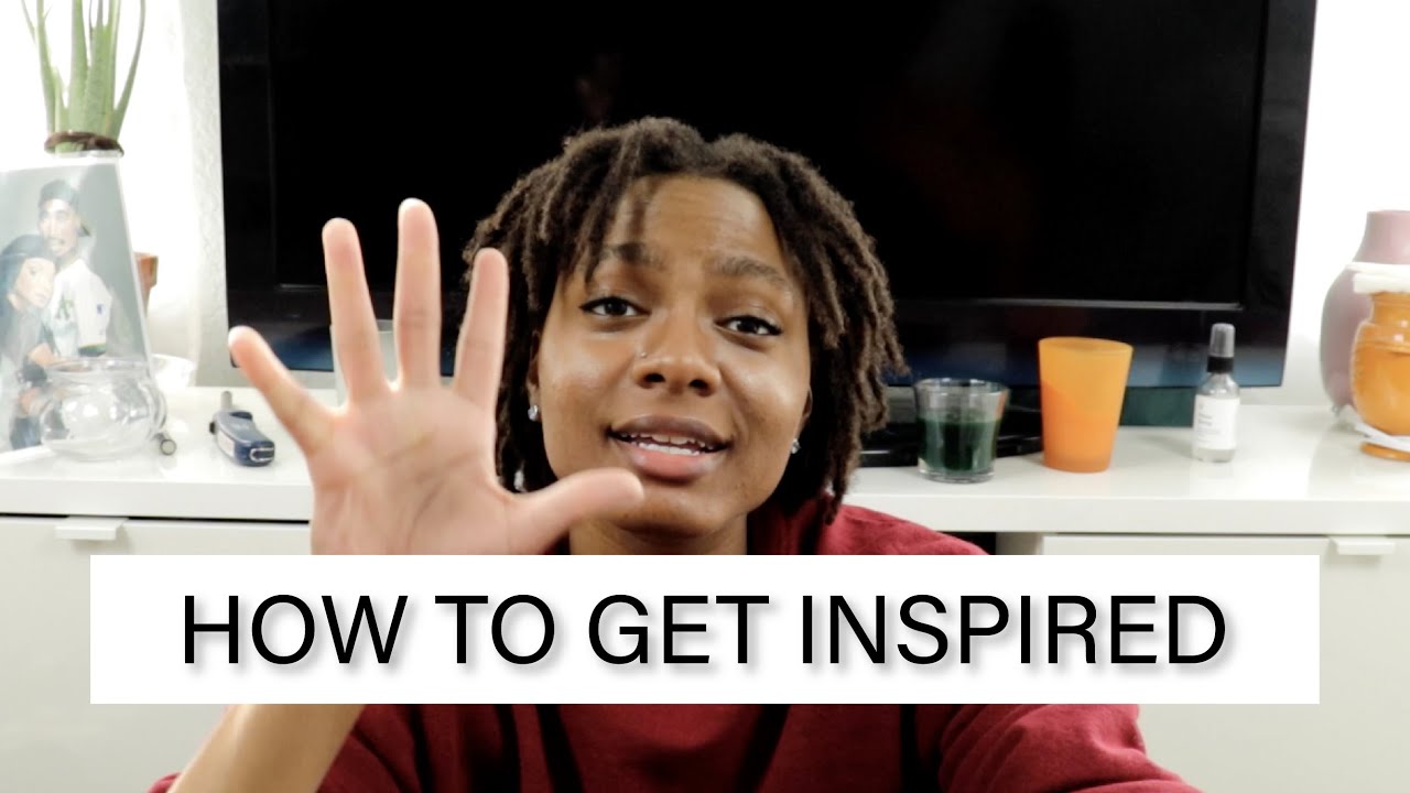 Inspiration | How To Get Inspired - YouTube