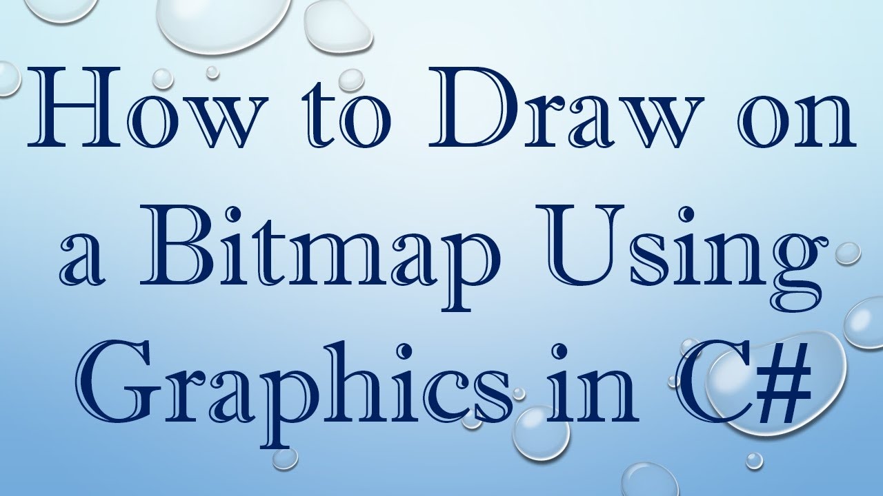 How to Draw on a Bitmap Using Graphics in C# - YouTube