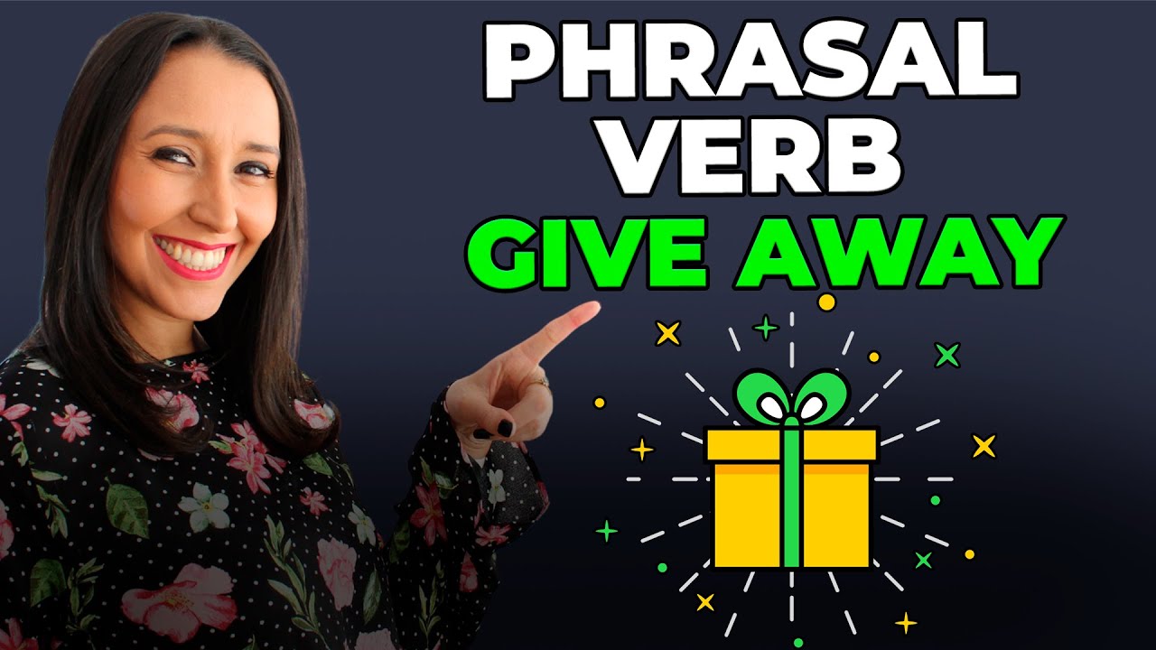 Phrasal Verb 'Give Away' - Learn how to use it - English Vocabulary ...