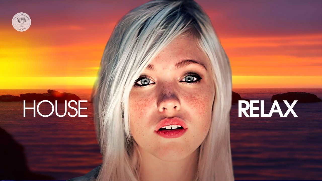House Relax 2020 (New & Best Deep House Music | Chill Out Mix #78b ...