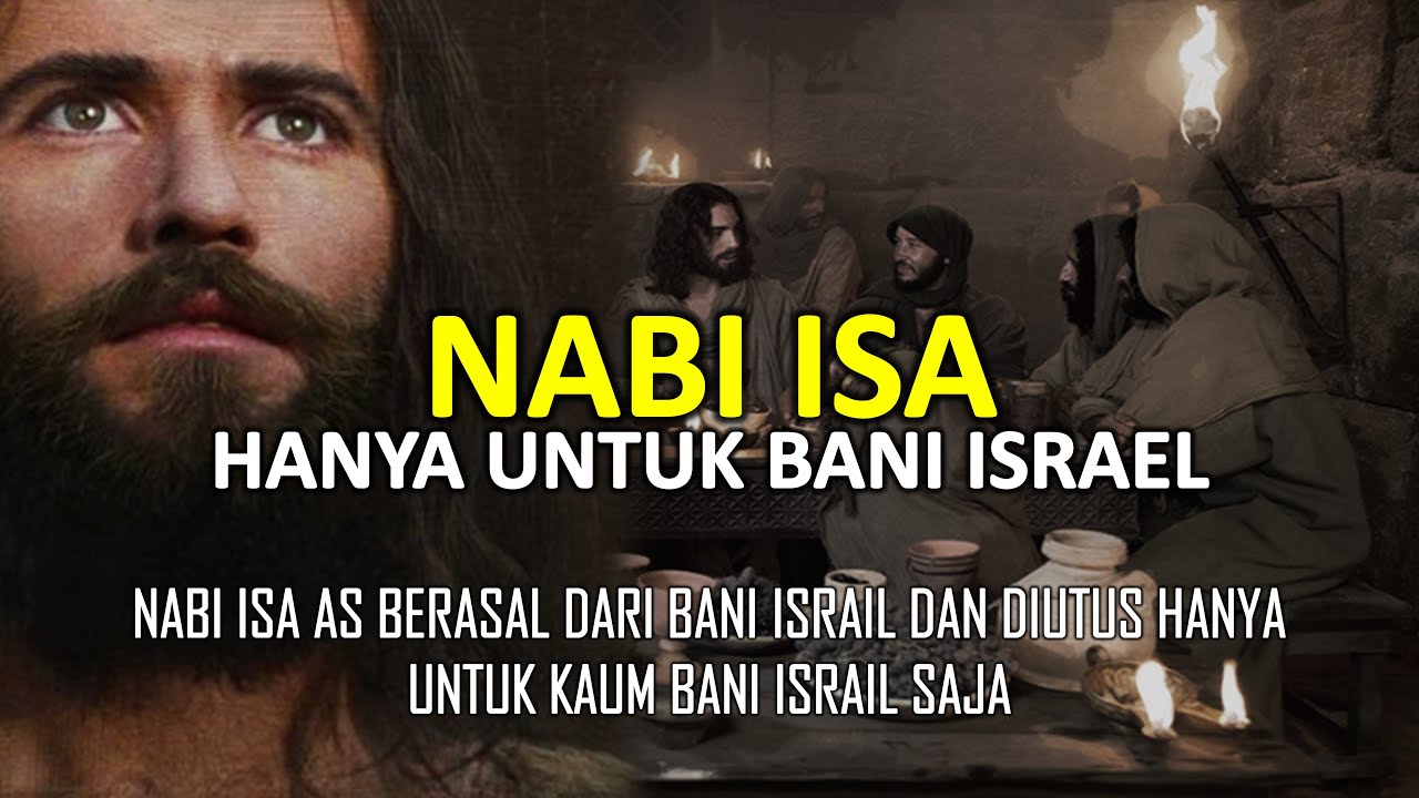 Nabi Isa Nabi yang Diutus Hanya Untuk Kaum Bani Israel Saja | Real ...