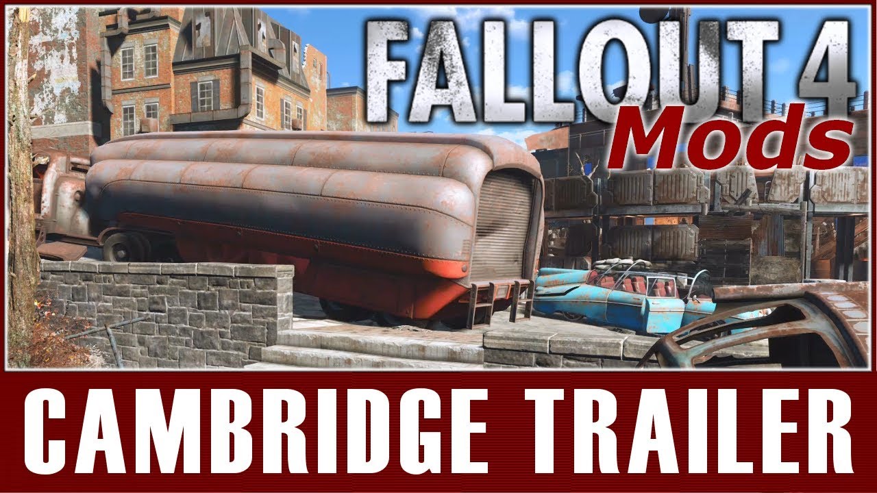 Fallout 4 Mods - Cambridge Trailer - YouTube