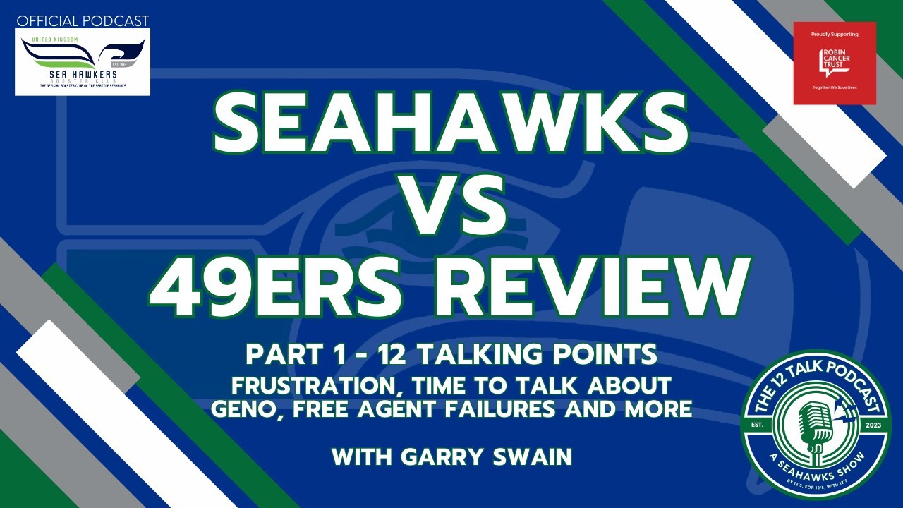 Seahawks vs 49ers Review - 12 Talking Points with Garry Swain - YouTube