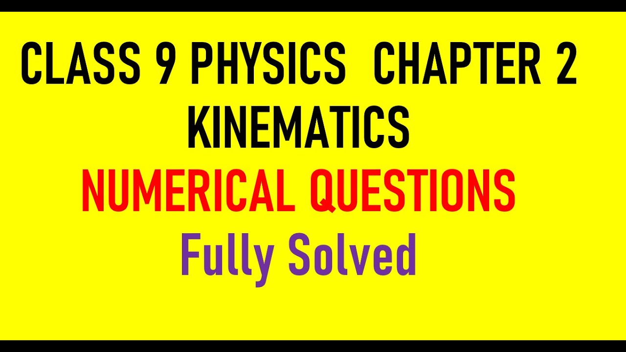 Physics Class 9 chapter 2 kinematics numerical questions fully solved - YouTube