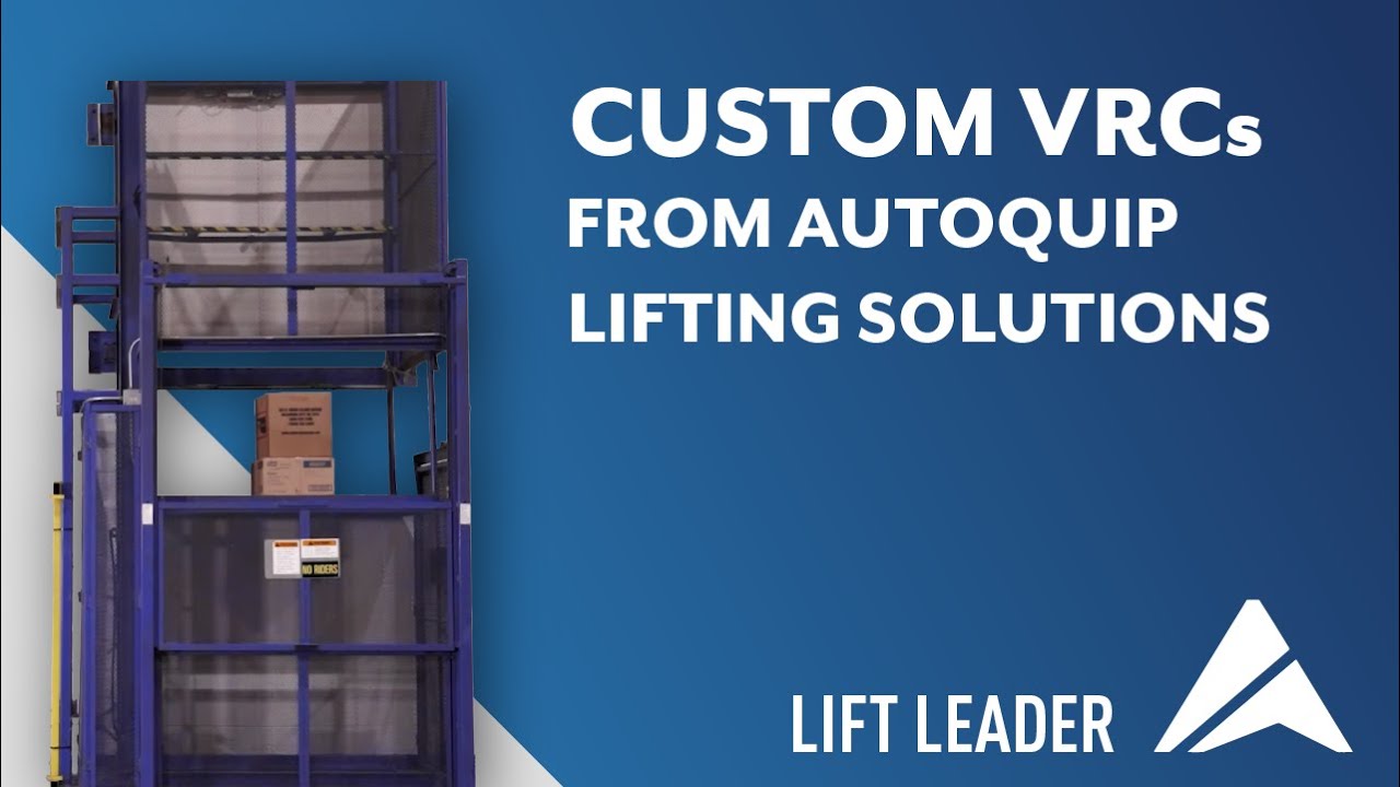 Custom Vertical Reciprocating Conveyors (VRCs) from Autoquip Lifting ...