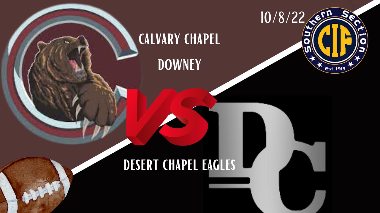 CIF SS FOOTBALL 2022: Calvary Chapel Downey vs Desert Chapel - YouTube