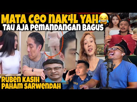 M4TA CEO NAK4L YAH‼️TAU AJA PEMANDANGAN BAGUS🤣 RUBEN KASIH PAHAM SARWENDAH ! CORLA KUMAT😂