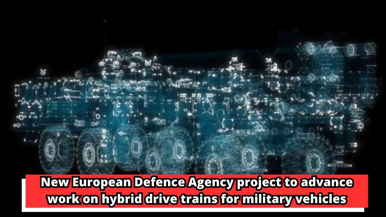New European Defence Agency project to advance work on hybrid drive ...