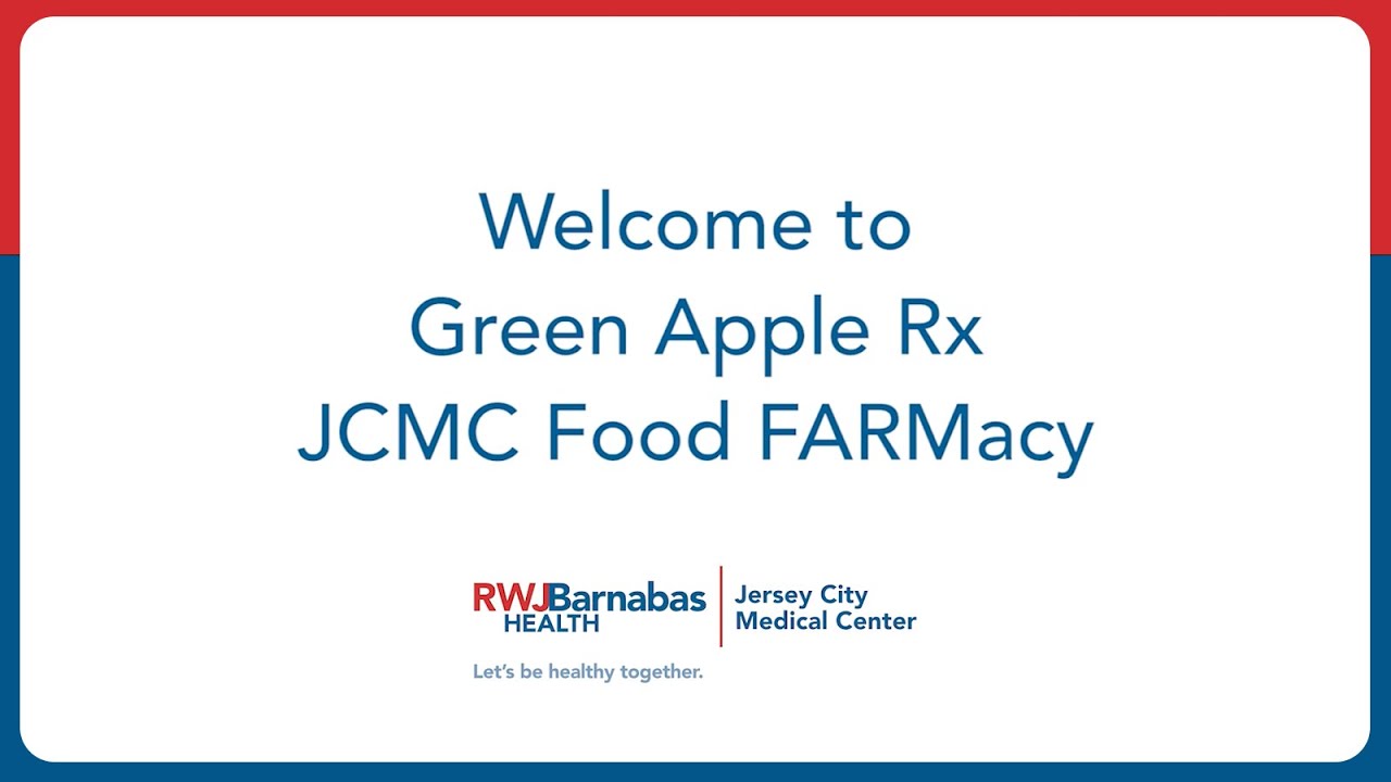 The Green Apple Rx Food FARMacy at Jersey City Medical Center - YouTube