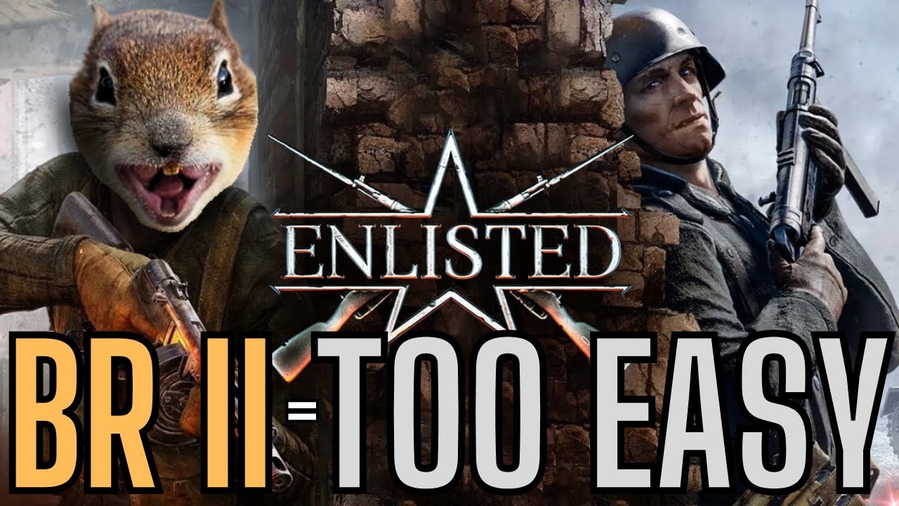 BACK TO BR II! (Enlisted Gameplay) - YouTube