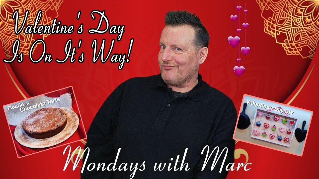 Marc's Flourless Chocolate Torte! Valentine's Day DIY! Mondays with ...