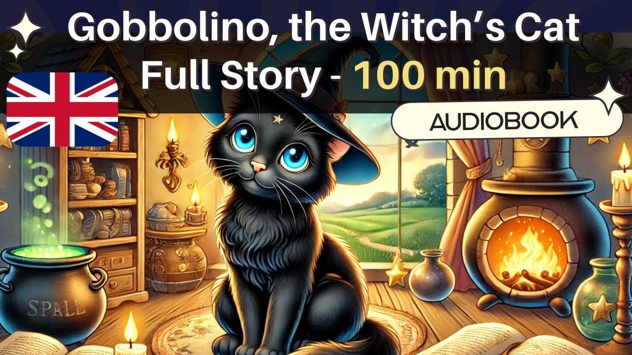 🐾🧙‍♀️ Gobbolino the Witch’s Cat - Full Story (100 min) - Storyteller ...