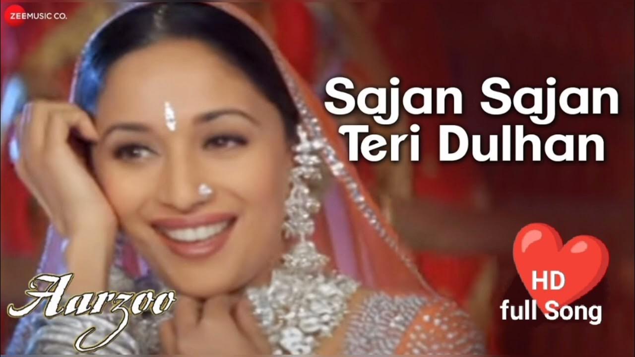 Sajan Sajan Teri Dulhan Tujhko Pukare Aaja.. ️... ( Aarzoo )..💫 .. - YouTube