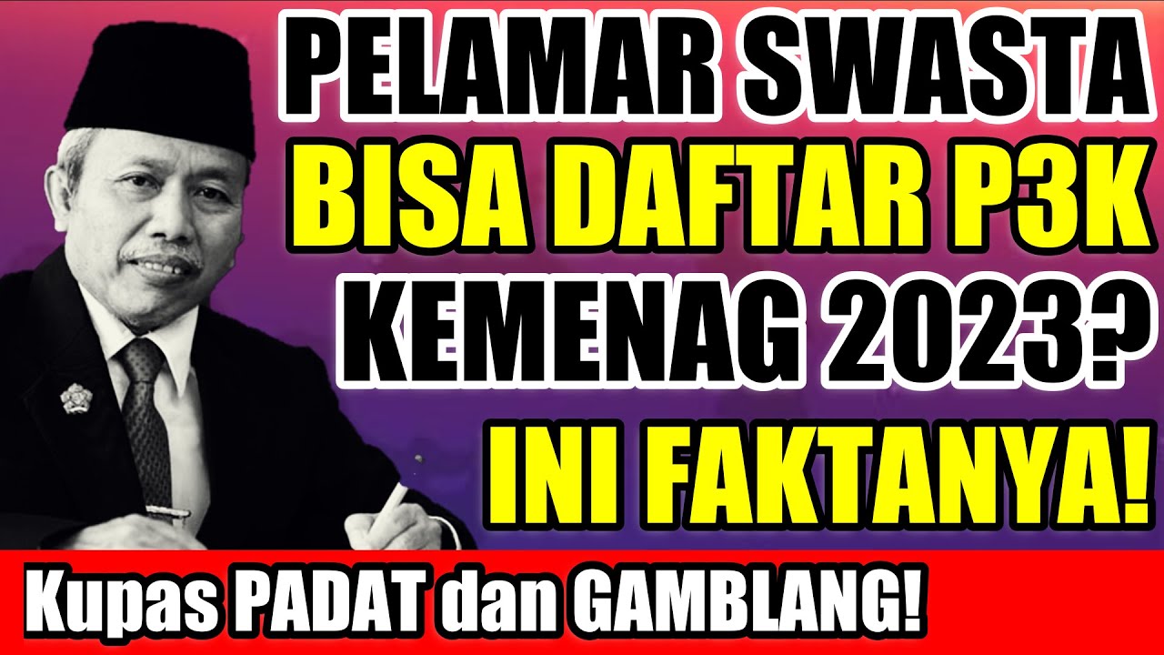 CEK! PELAMAR SWASTA BISA DAFTAR P3K KEMENAG 2023? - YouTube