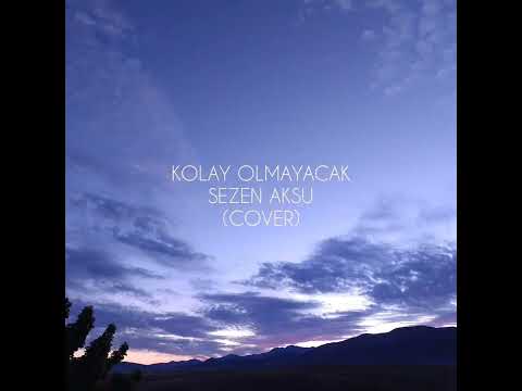 Nihal ♪ Kolay Olmayacak (Cover)