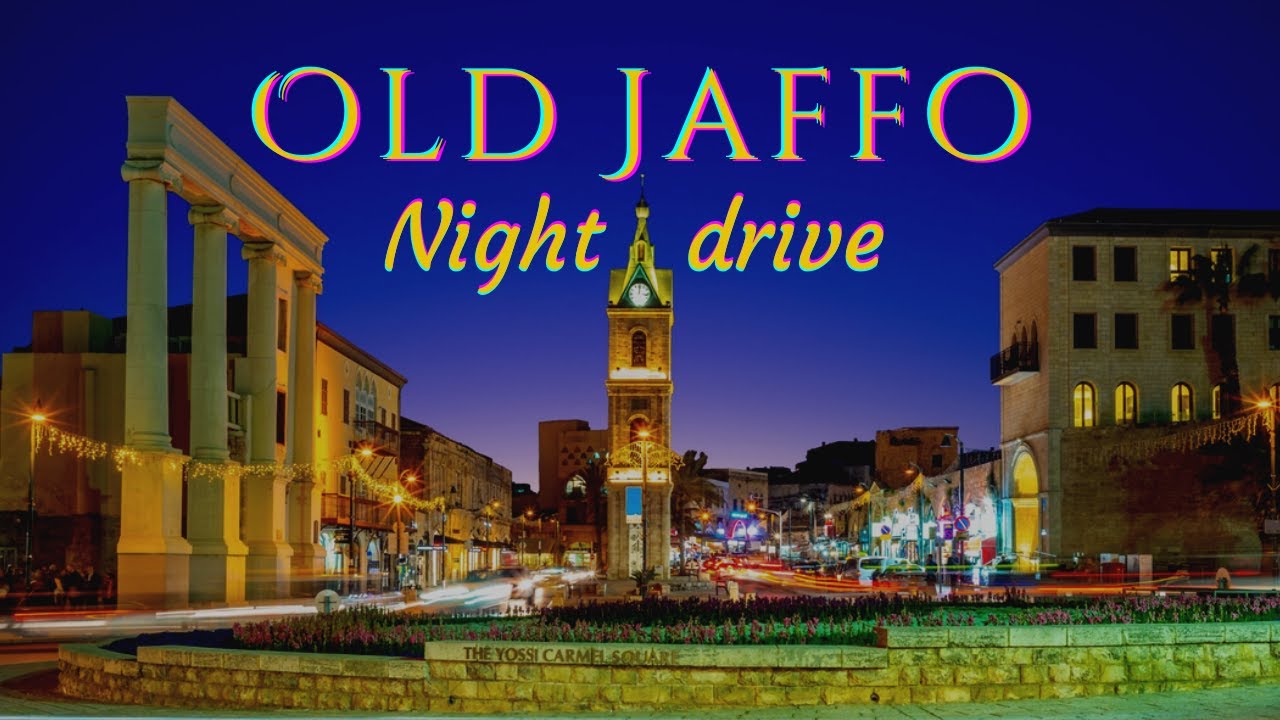 Old Jaffo night drive. 4K - YouTube