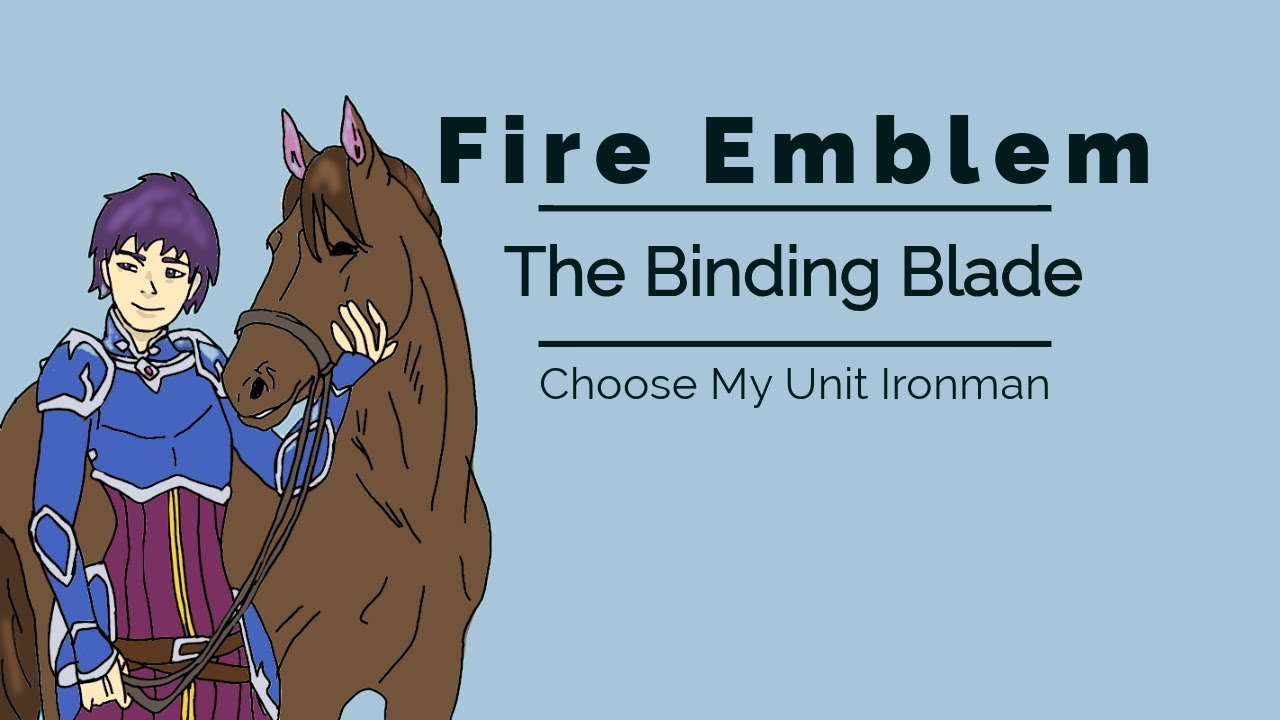 Fire Emblem: The Binding Blade CMU Ironman [LIVE!]: Who Needs A Thief ...