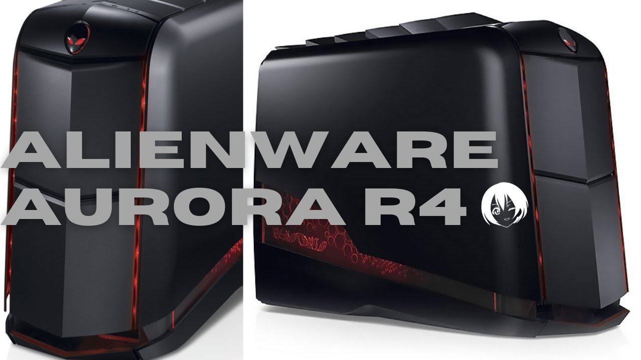 Alienware Aurora R4 - YouTube