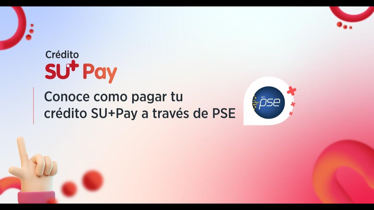 ¿Como pagar por PSE tu Crédito SU+ Pay? - YouTube