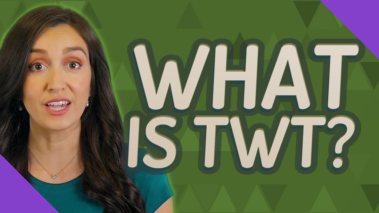 What is TWT? - YouTube
