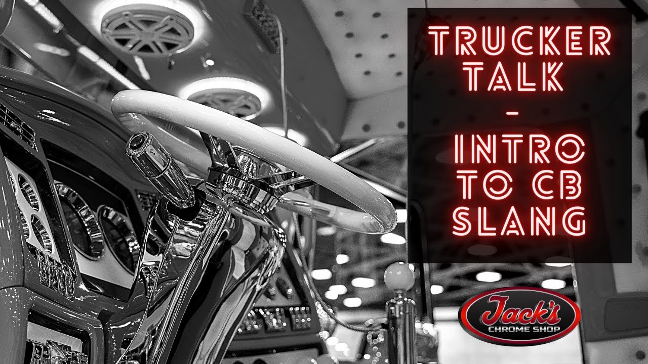 Intro To CB Slang Trucker Talk Episode 1 YouTube Intro To CB Slang Trucker Talk Episode 1 YouTube