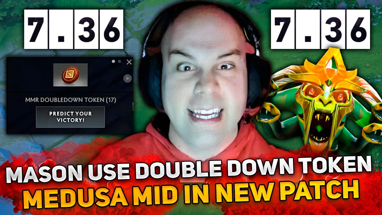 MASON use DOUBLE DOWN TOKEN on MEDUSA MID in NEW PATCH 7.36 - YouTube