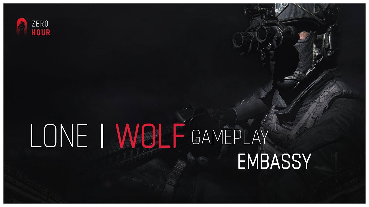 Zero Hour | Lone Wolf Gameplay | Embassy (99%) - YouTube