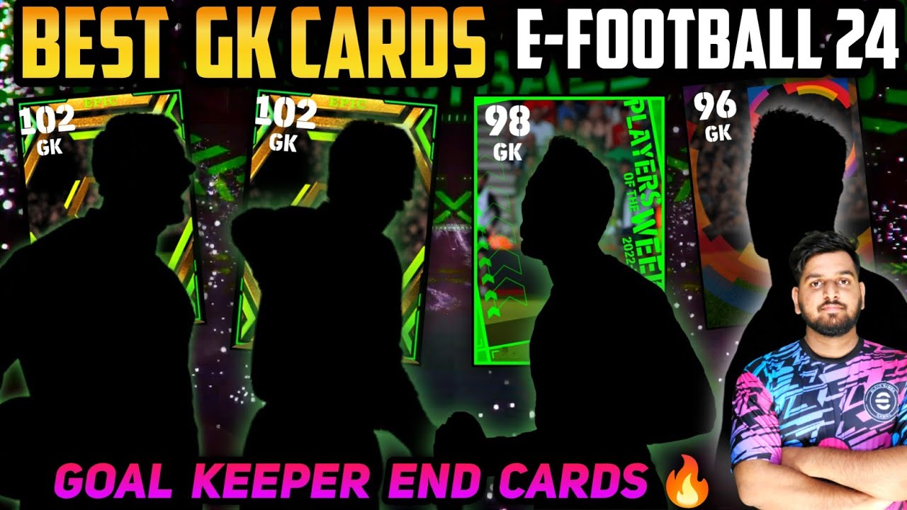 Best Goal Keeper Cards Of E-FOOTBALL 24🔥 | Top GKs For Every Tactics ...