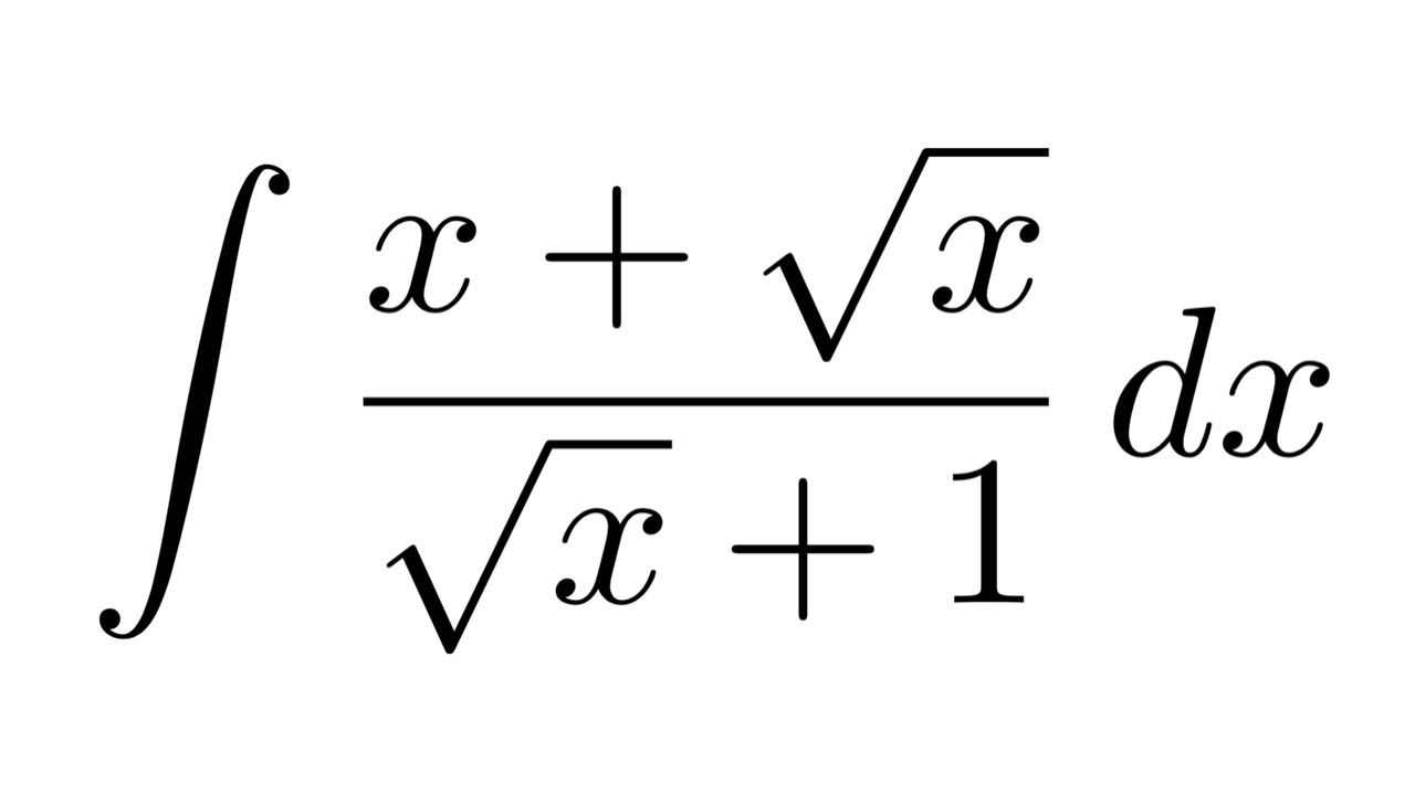 Integral Of x sqrt x sqrt x 1 YouTube Integral Of x sqrt x sqrt x 1 YouTube