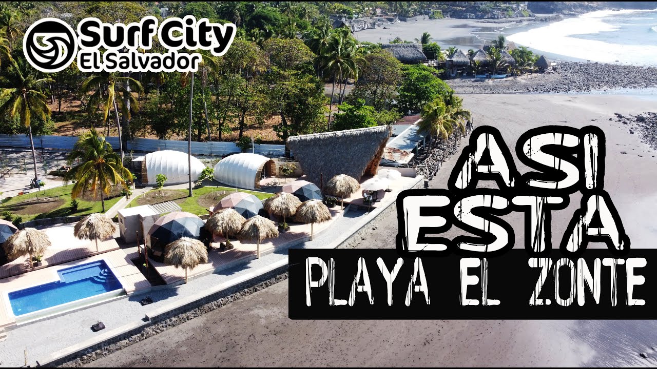 Todo esta cambiando en PLAYA EL ZONTE! - YouTube