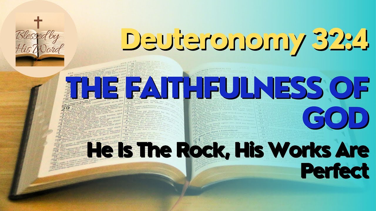 Verse Of The Day | The Faithfulness Of God | Deuteronomy 32:4 ...