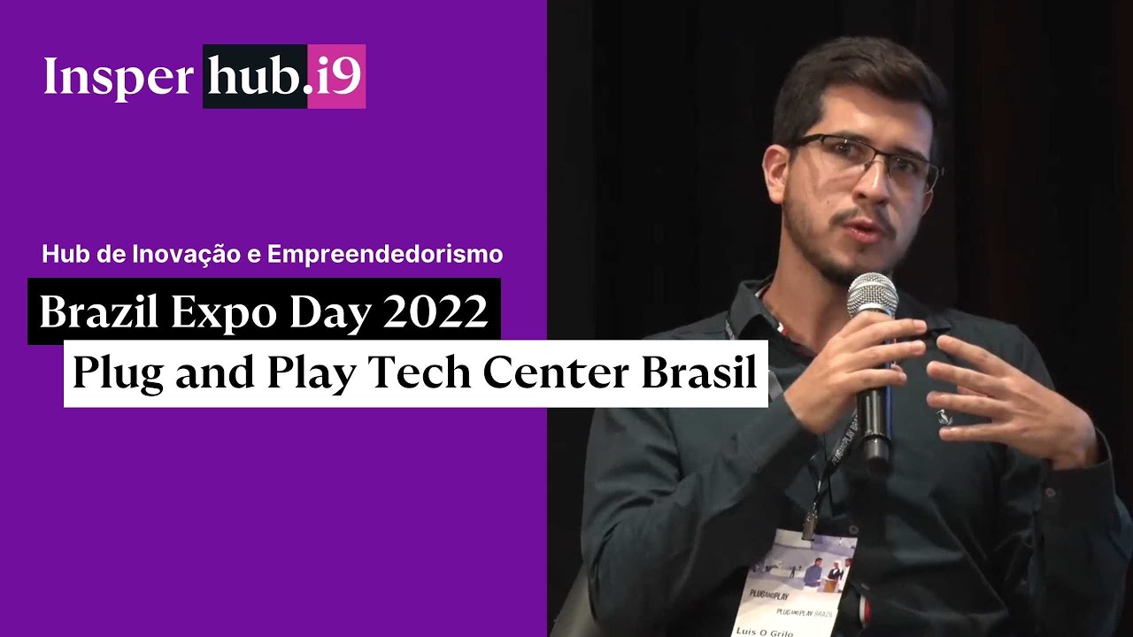 Brazil Expo Day 2022 - Plug and Play Tech Center Brasil - Insper - YouTube
