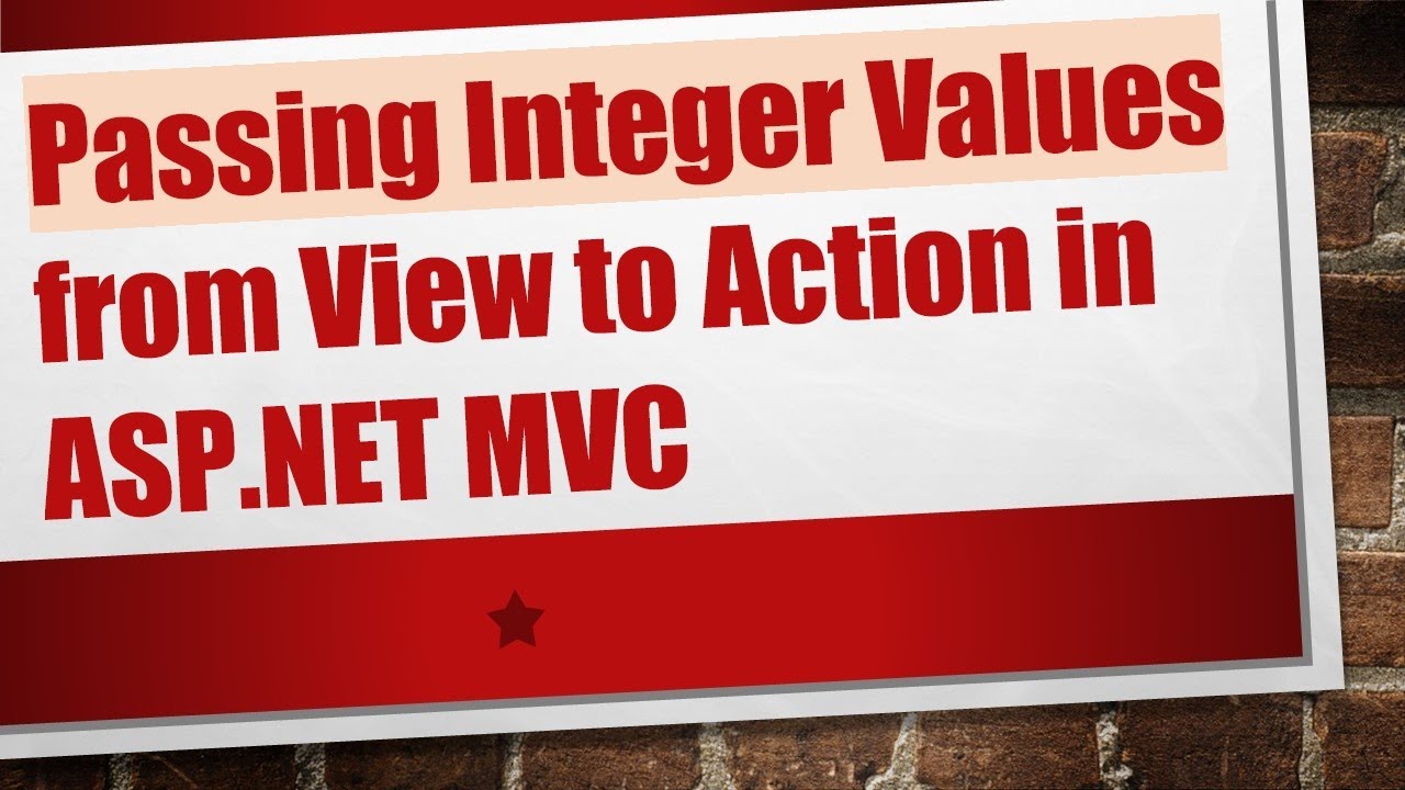 Passing Integer Values From View To Action In Aspnet Mvc Youtube