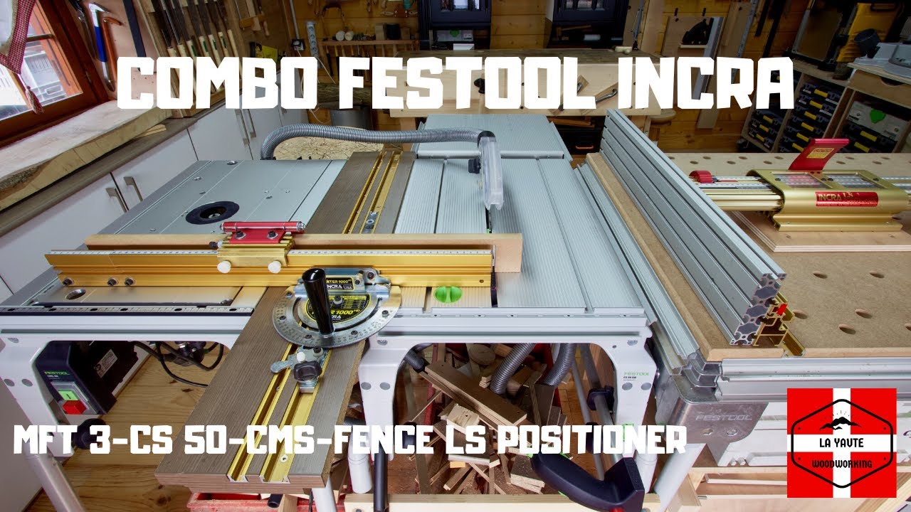 Combo Festool INCRA MFT 3-CS 5O-CMS-FENCE LS POSITIONER - YouTube