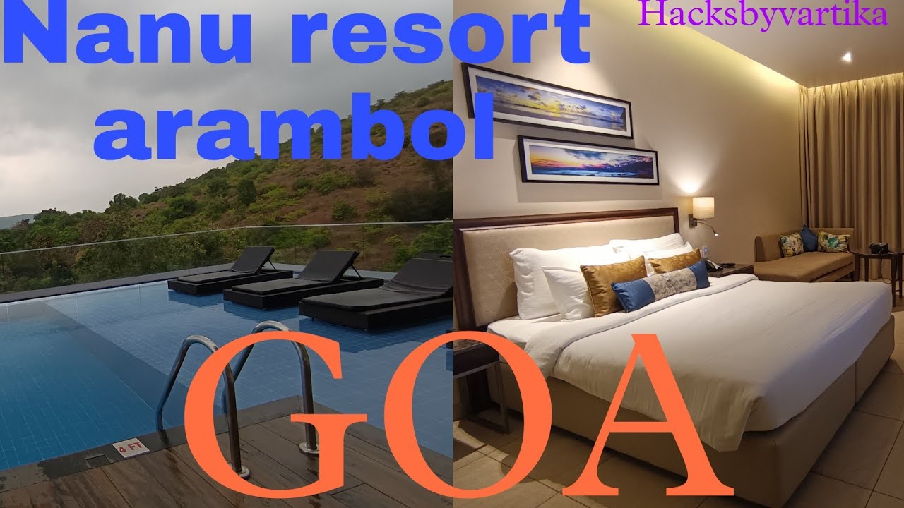 Nanu resort arambol || Nanu resort goa || one of the best resort in GOA ...