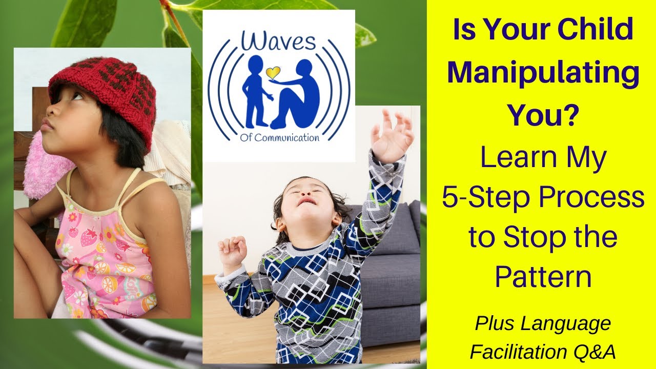 Is Your Child Manipulating You? Learn My 5 Step Plan to Stop the ...
