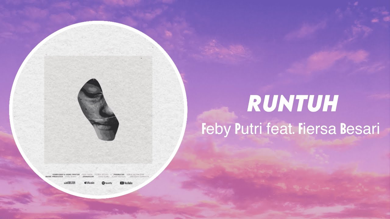 Runtuh - Feby Putri feat. Fiersa Besari (Lirik Lagu) - YouTube