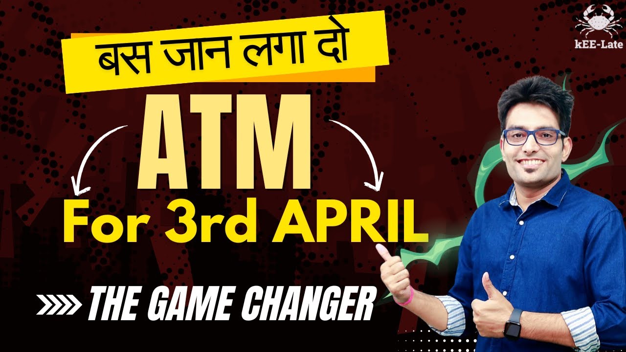 🔥 ATM TOPICS FOR 3rd APRIL -THE GAME CHANGER 🔥🔥🔥🔥🚀🚀🚀🚀🚀🚀 FOR JEE MAIN ...