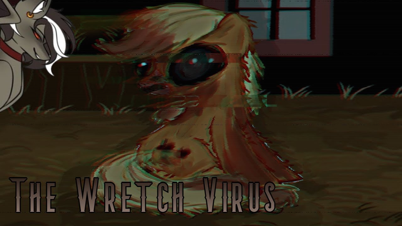 The Wretch Virus (MLP Horror) - YouTube