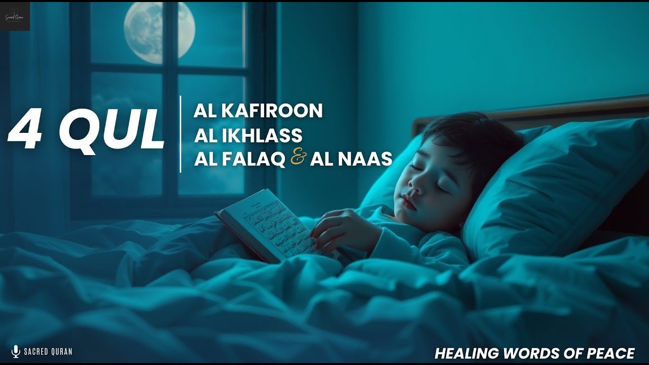 The 4 Quls | Al-Kafiroon | Al-Ikhlas | Al-Falaq | Al-Naas | Quran for ...