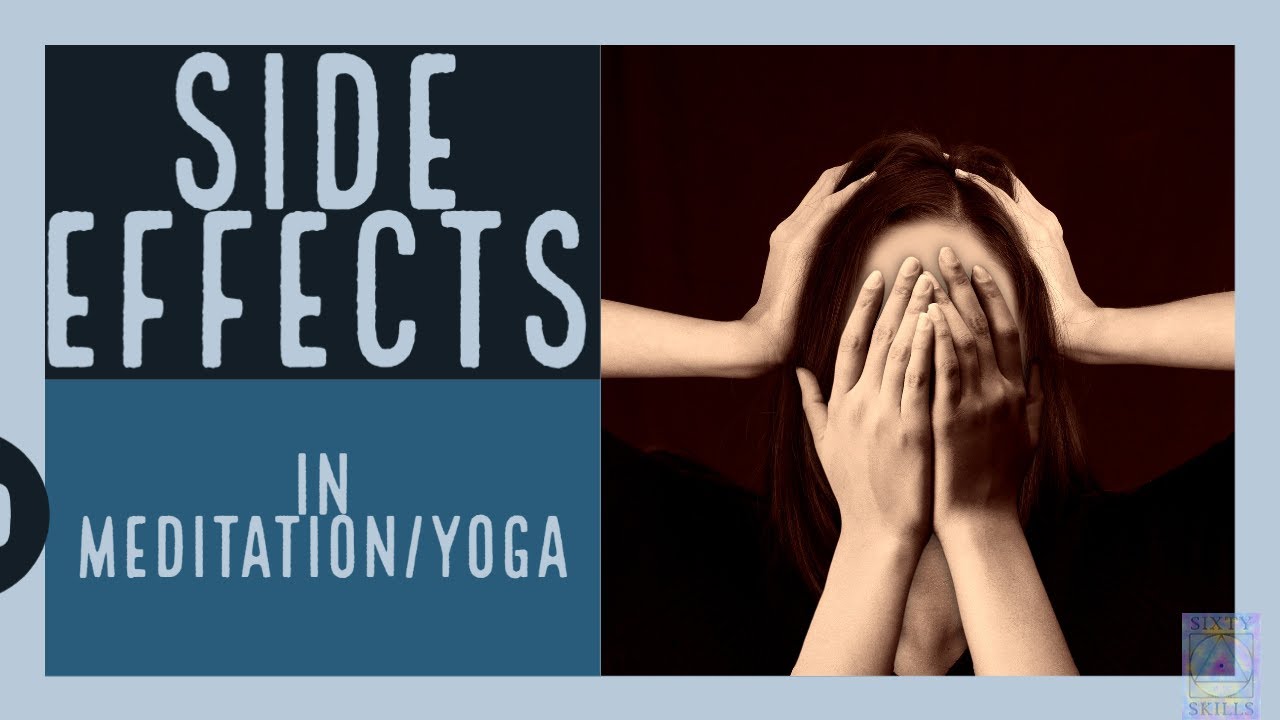 Side Effects in Meditation (and Yoga too!) - YouTube