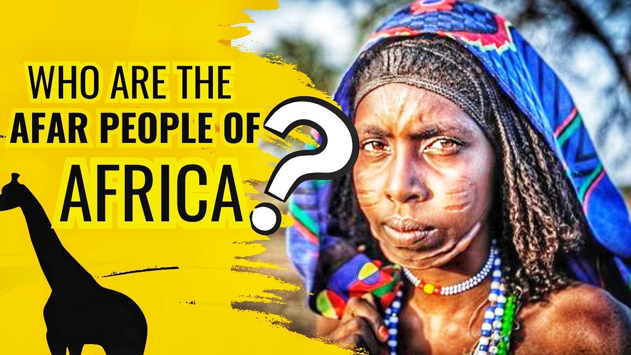 Who Are The Afar People of Africa? - YouTube