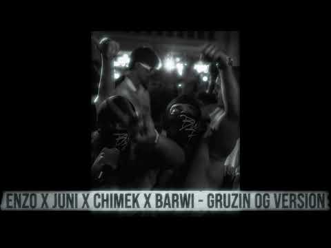 E9 ENZO x JUNI x BARWI EBK x CHIMEK EBK - GRUZIN OG VERSION