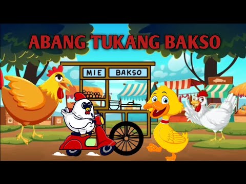 Abang tukang bakso | animasi ayam jualan bakso | lagu anak indonesia ...