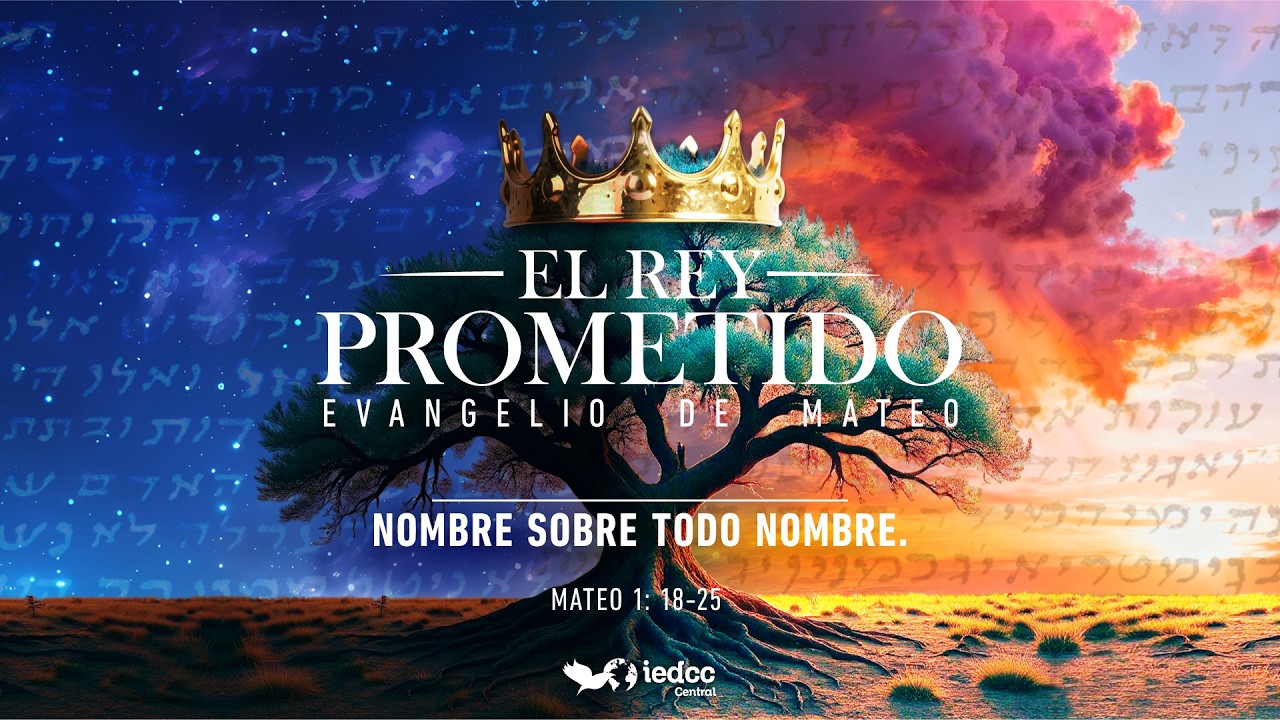 📚 03. Nombre sobre todo nombre. Mateo 1: 18-25 SERIE: El rey prometido ...