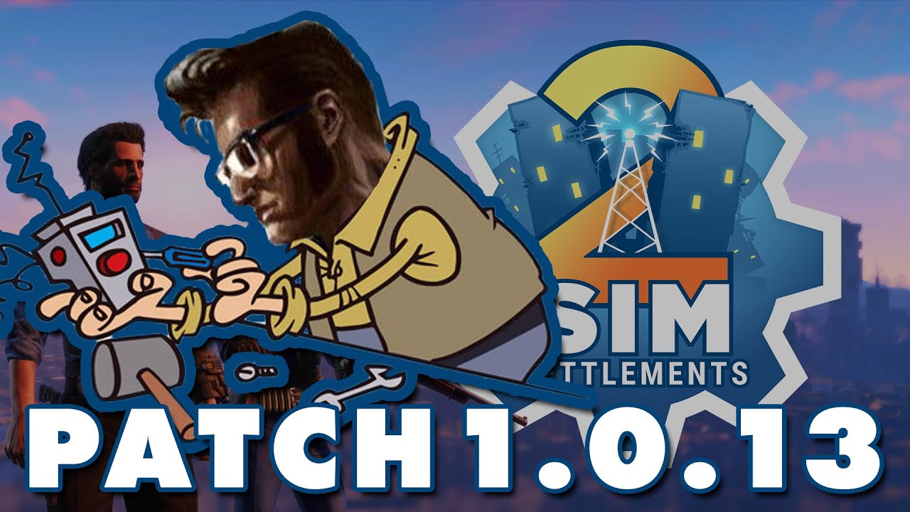 Sim Settlements 2 Patch 1.0.13: A Bit of Tinkering - YouTube