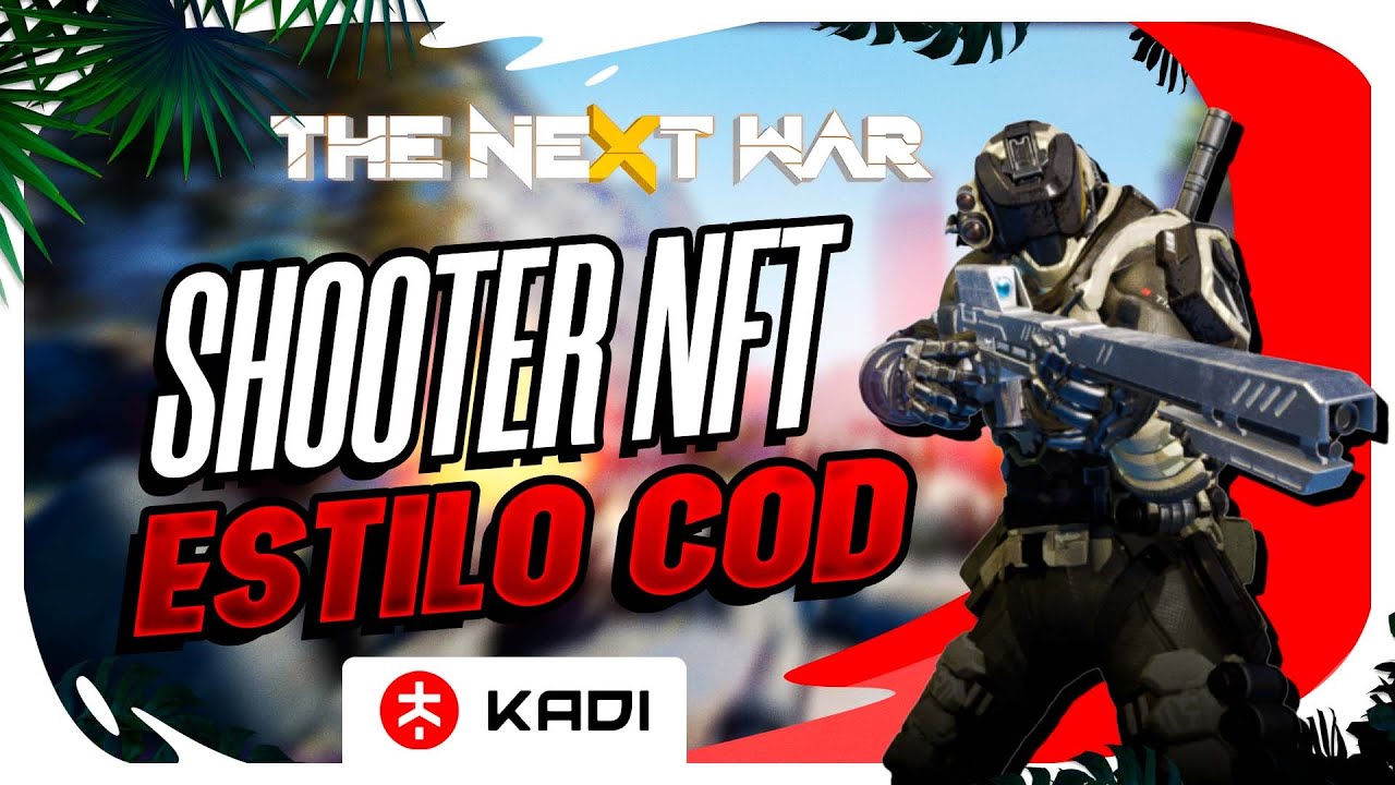 NUEVO SHOOTER NFT ESTILO CALL OF DUTY | THE NEXT WAR - YouTube