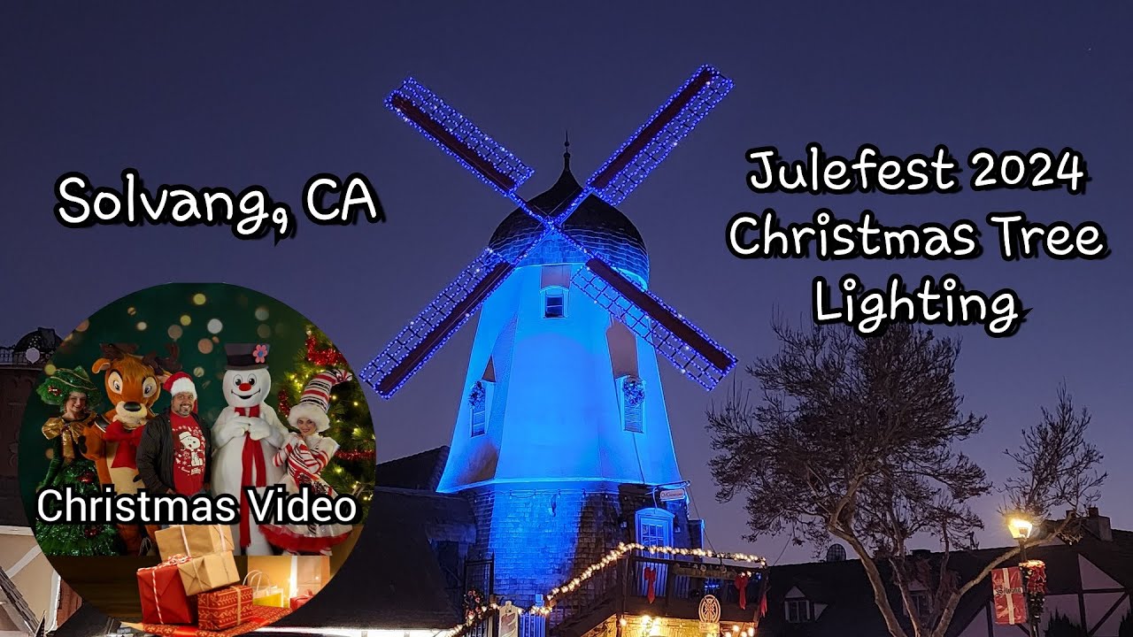 Solvang Julefest 2024 Christmas Tree Lighting - YouTube
