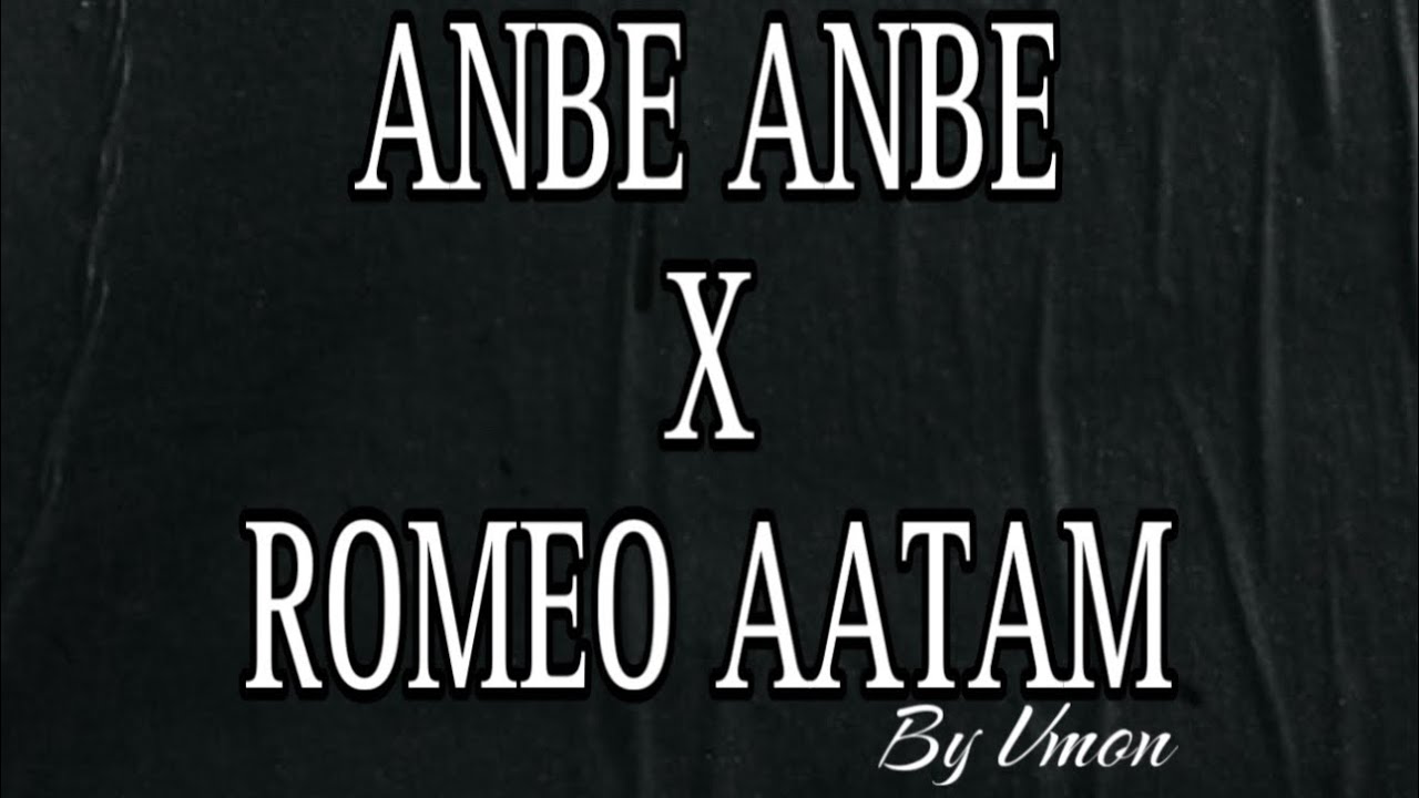 ANBE ANBE X ROMEO AATAM | remix by | VMON - YouTube