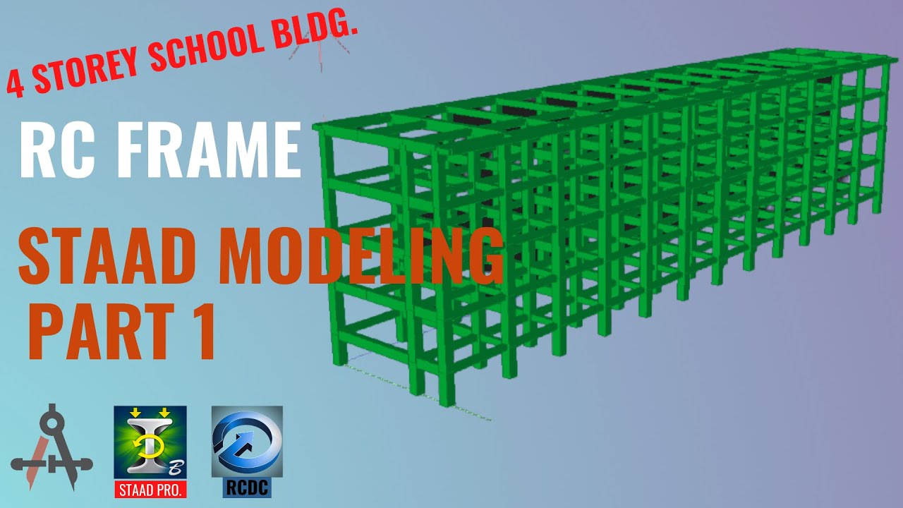 RC FRAME MODELING OF 4 STOREY SCHOOL BLDG STAAD PRO - PART 1 - YouTube